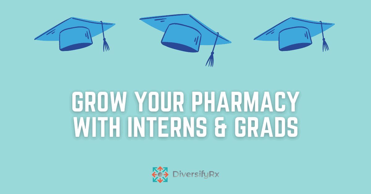 5 Ways to Leverage a Pharmacy Intern for Profitable Growth