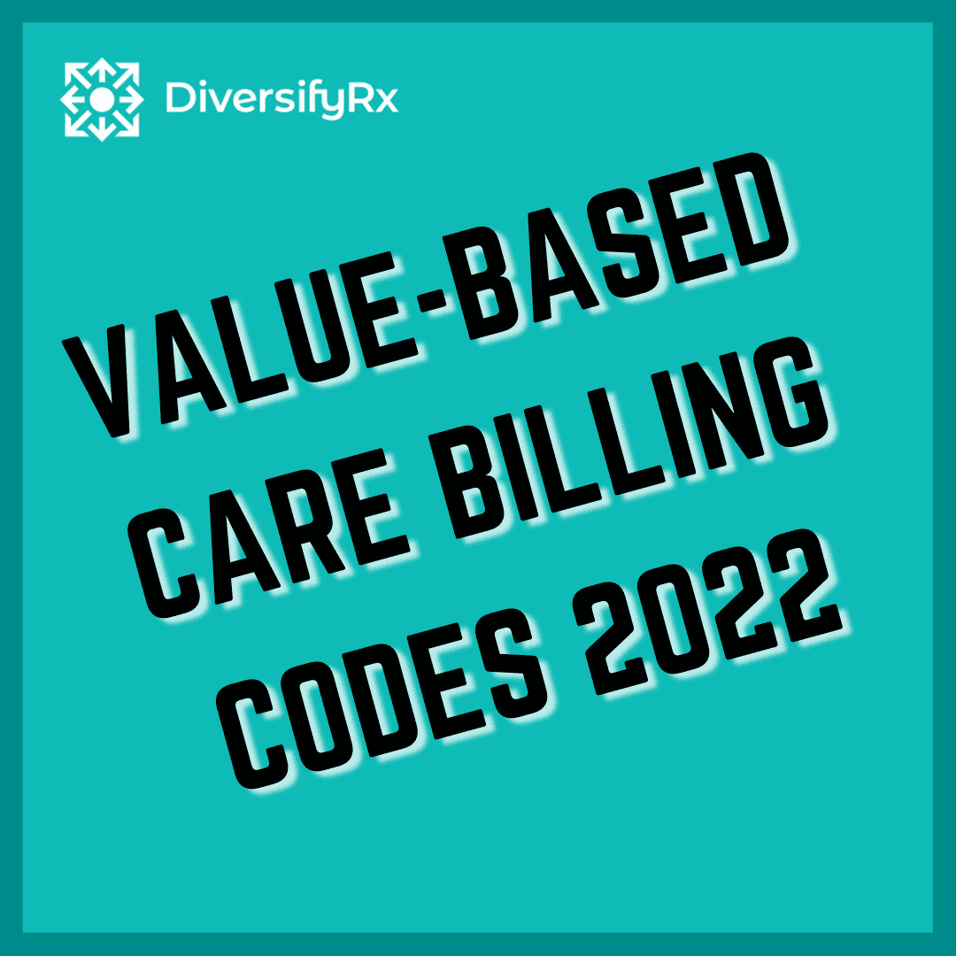 Get Organized: Free 2022 Value-Based Care Billing Code List