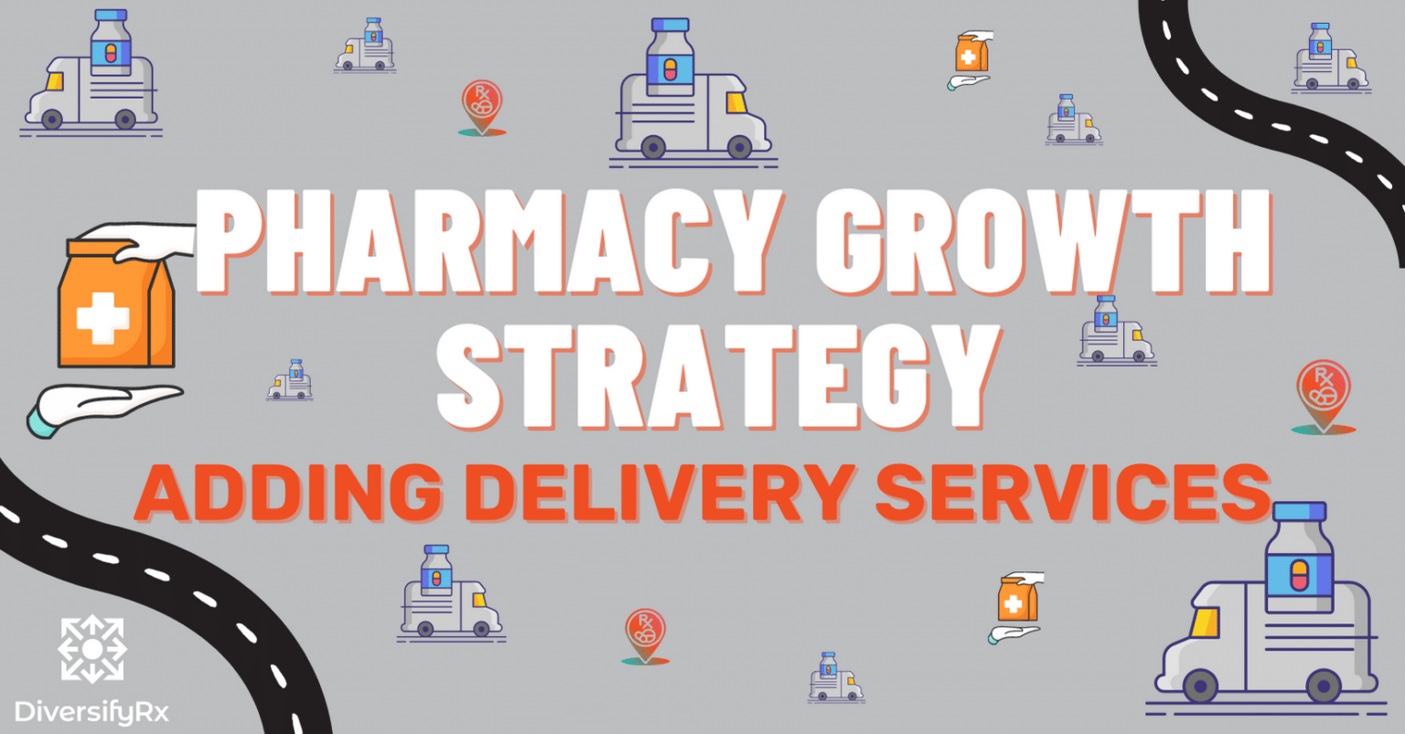 Maximize pharmacy growth with Delivery Services
