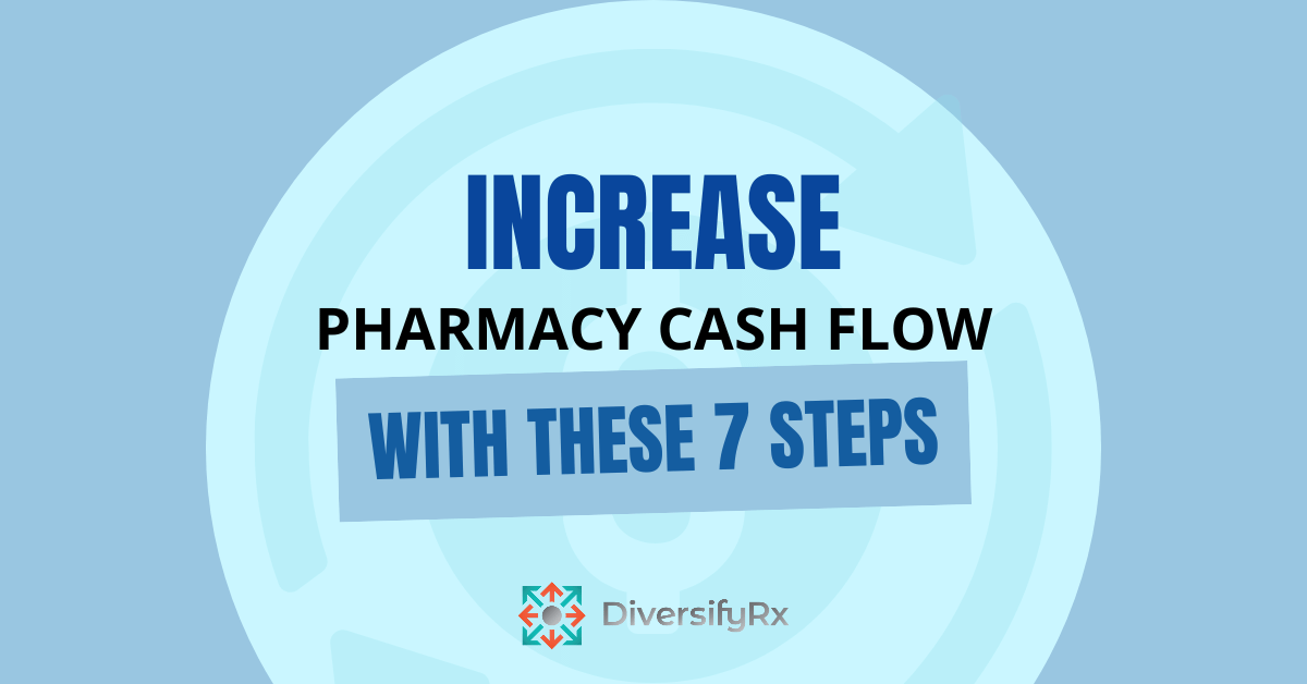 7 Practical Tips to Improve Pharmacy Cash Flow
