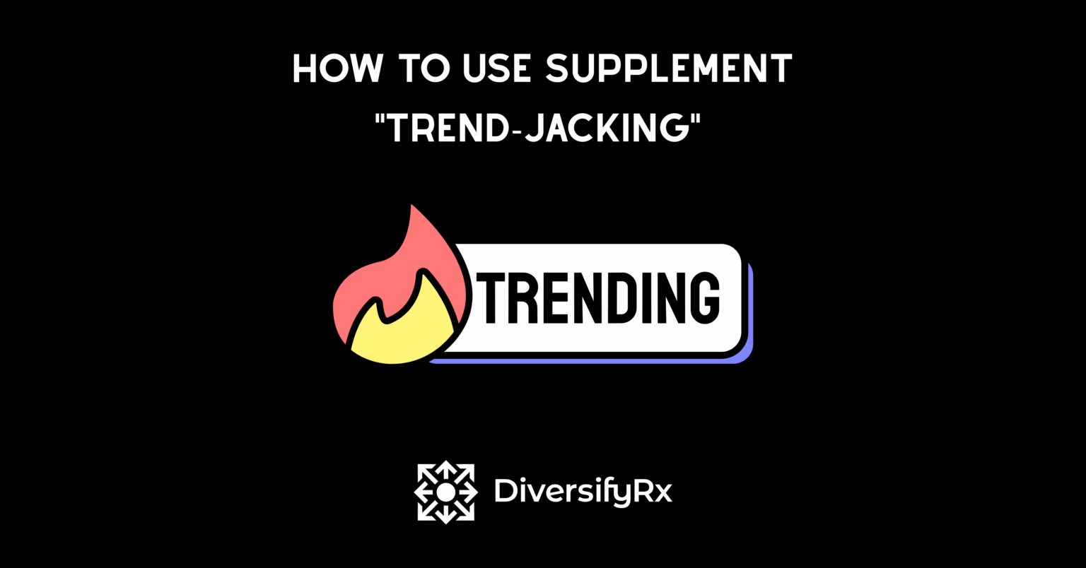 Boost Pharmacy Profit Fast: How to Use Supplement “Trend-Jacking” - DiversifyRx