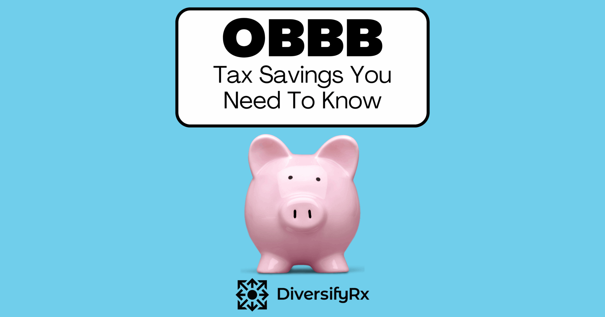 OBBB Top 25 Tax Savings Changes For Pharmacy Owners - DiversifyRx
